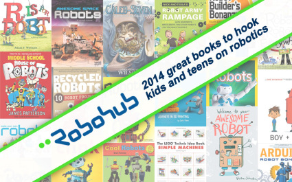 20 great books to hook kids and teens on robotics - Robohub